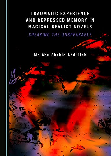 Traumatic Experience and Repressed Memory in Magical Realist Novels ...