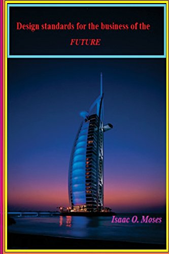 Design standards for the business of the future: Teaches you how to ...