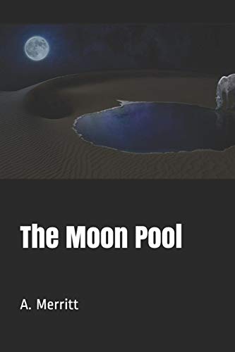 The Moon Pool by A. Merritt | Goodreads