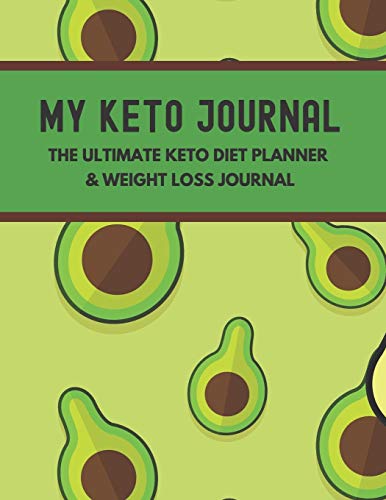 My Keto Journal The Ultimate Keto Diet Planner & Weight Loss Journal ...