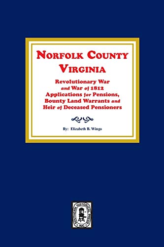 Norfolk County, Virginia Revolutionary War and War of 1812 Application ...