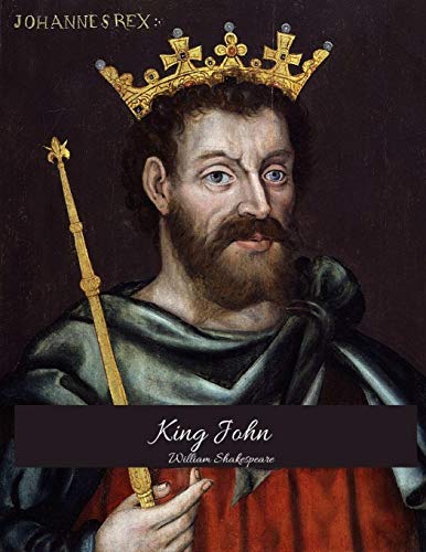 King John: The Best Story for Readers (Annotated) By William ...