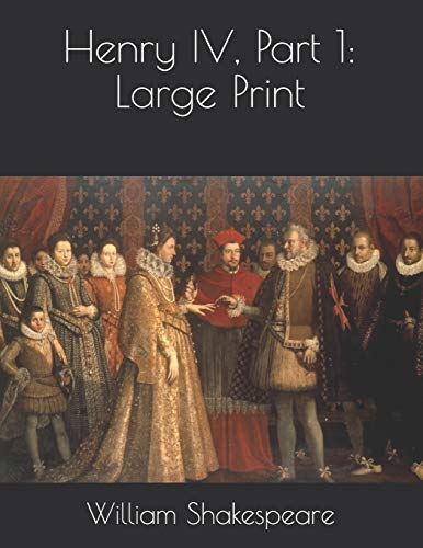Henry IV, Part 1 by William Shakespeare | Goodreads