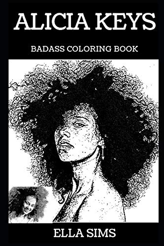 Alicia Keys Badass Coloring Book by Ella Sims | Goodreads