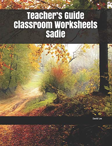 Teacher's Guide Classroom Worksheets Sadie by David Lee | Goodreads