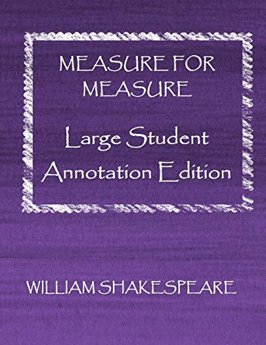Measure for Measure: Large Student Annotation Edition: Formatted with ...