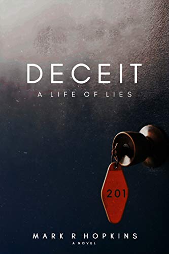 deceit a life of lies by Mark R. Hopkins | Goodreads