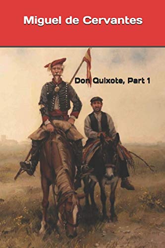 Don Quixote, Part 1 by Miguel de Cervantes Saavedra | Goodreads