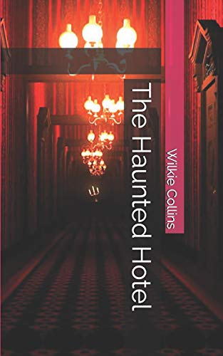 The Haunted Hotel by Wilkie Collins | Goodreads