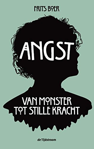 Angst. Van monster tot stille kracht by Frits Boer | Goodreads
