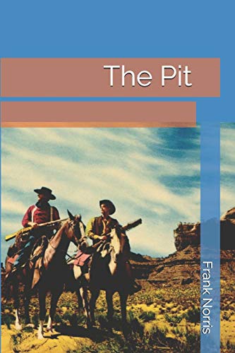 The Pit by Frank Norris | Goodreads
