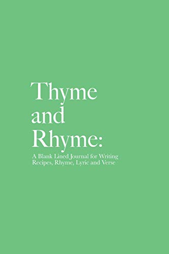 Thyme and Rhyme: A Blank Lined Journal for Writing Recipes, Rhyme ...