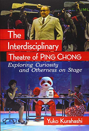 The Interdisciplinary Theatre of Ping Chong: Exploring Curiosity and ...