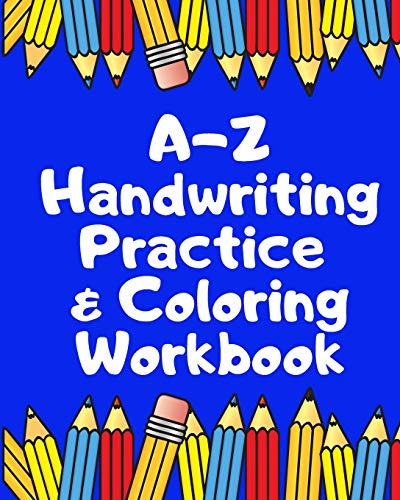A Z Handwriting Practice & Coloring Workbook: Trace the letters A Z ...