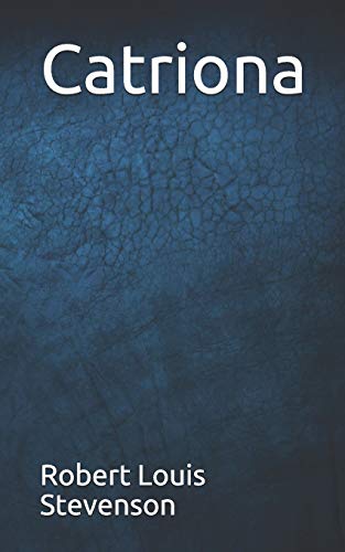 Catriona by Robert Louis Stevenson | Goodreads
