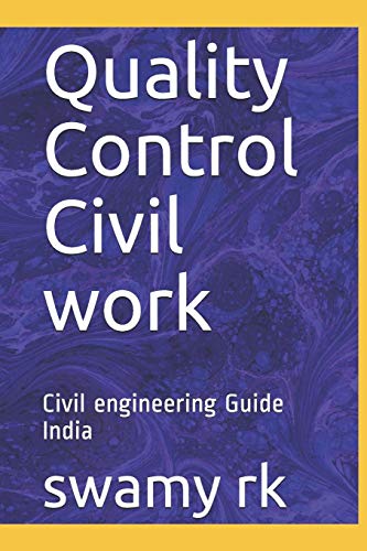 Quality Control Civil work: Civil engineering Guide India by Swamy Rk ...