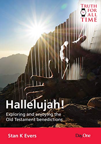Hallelujah! exploring and enjoying the Old Testament benedictions by ...