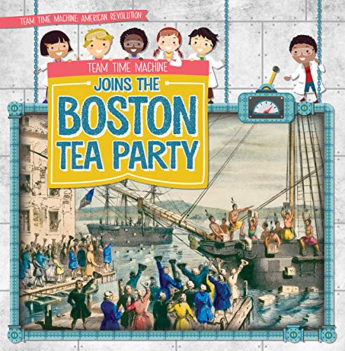 Team Time Machine Joins the Boston Tea Party by Therese Shea | Goodreads