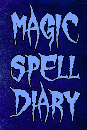 Magic Spell Diary: Witchcraft Logbook Notebook Keep Track Of Your ...
