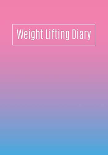 Weight Lifting Diary: 90 Day Fitness Journal With Meal Planner by Leana ...