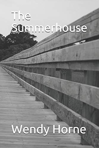 The Summerhouse by Wendy Horne | Goodreads