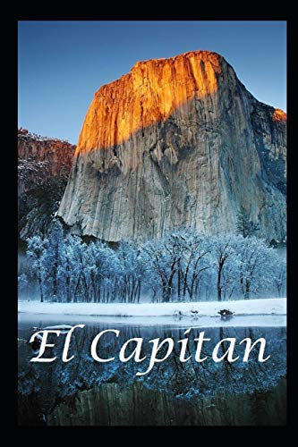 El Capitan: The Greatest Rock Climb in the World! by A. Honnold | Goodreads