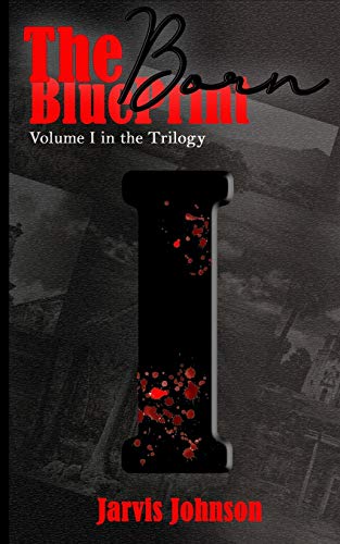 The Born BluePrint: Volume 1 by Jarvis Johnson | Goodreads