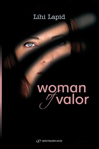 Woman of Valor: A Novel by Lihi Lapid | Goodreads