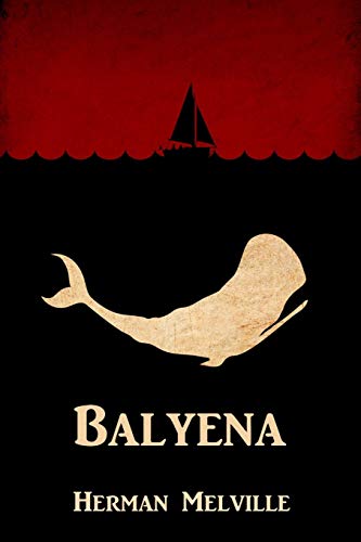 Balyena: Moby Dick, Filipino Edition by Herman Melville | Goodreads
