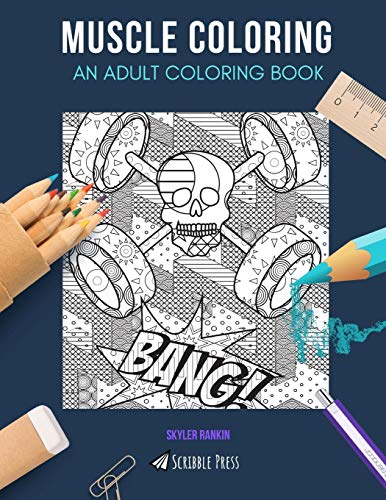 Muscle Coloring: AN ADULT COLORING BOOK: Weight Lifting & Extreme ...