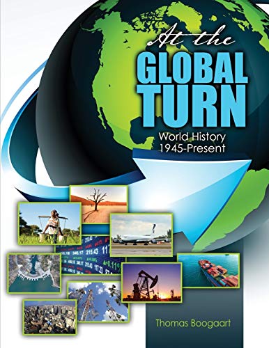 At the Global Turn: World History 1945-Present by Thomas A Boogaart ...