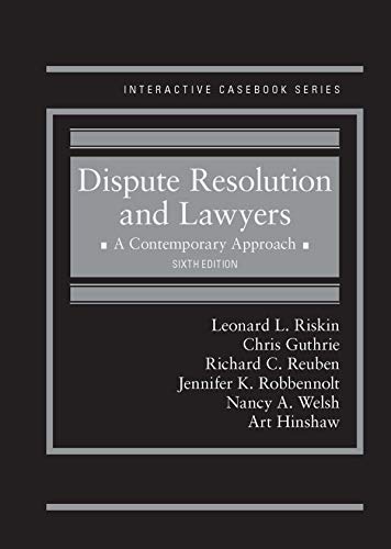 Dispute Resolution and Lawyers, A Contemporary Approach by Leonard L ...