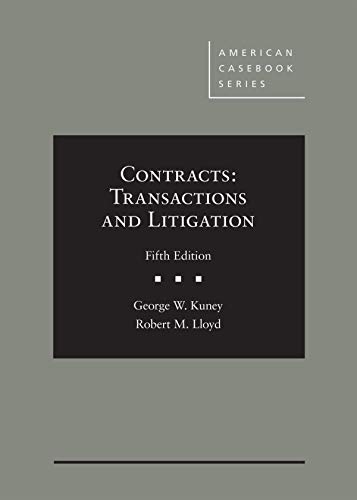 Contracts: Transactions and Litigation by George W. Kuney | Goodreads