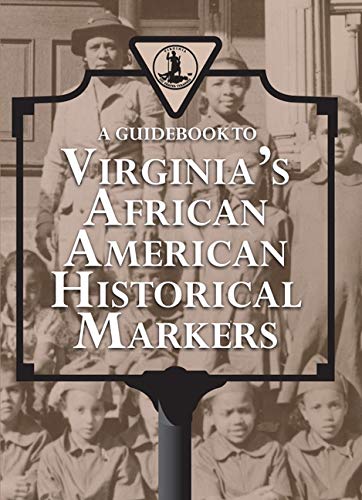 A Guidebook to Virginia's African American Historical Markers by ...