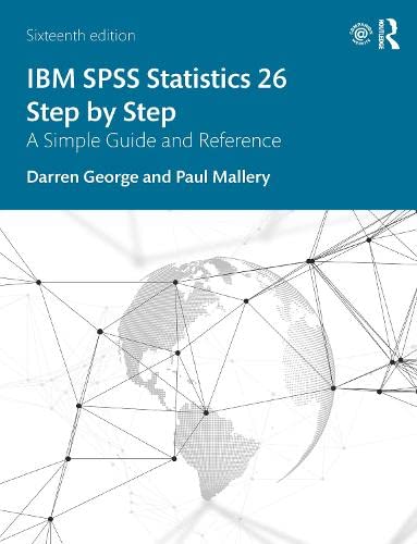 IBM SPSS Statistics 26 Step by Step: A Simple Guide and Reference by ...