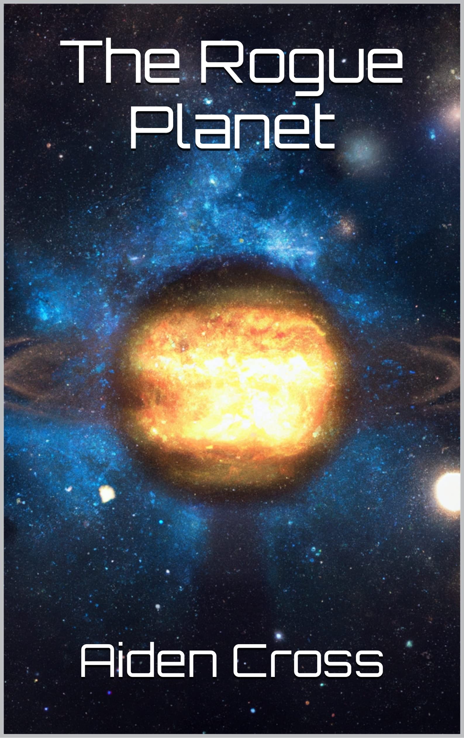 The Rogue Planet by Aiden Cross | Goodreads