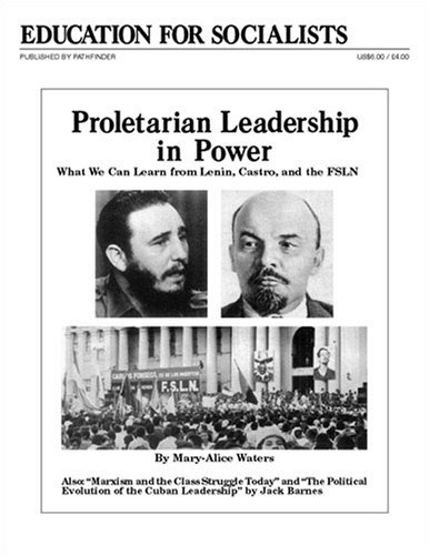 Proletarian Leadership in Power by Mary-Alice Waters | Goodreads
