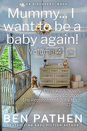 Mummy... I Want to be a baby again! Vol 4 by Ben Pathen | Goodreads