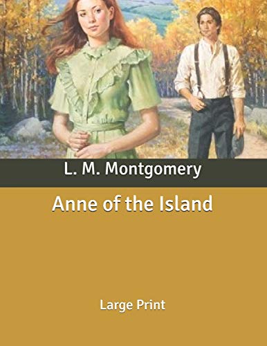 Anne of the Island by L.M. Montgomery | Goodreads