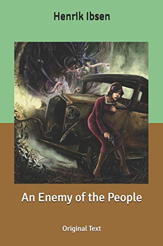 An Enemy of the People: Original Text by Henrik Ibsen | Goodreads