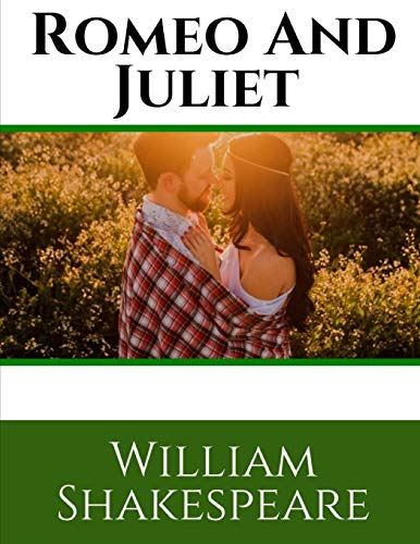 Romeo And Juliet: ( Annotated ) 100th Anniversary Collection. An ...