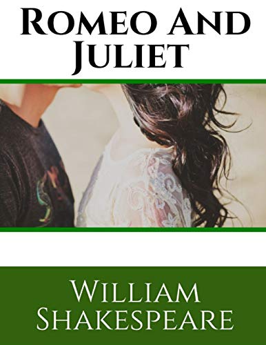 Romeo And Juliet: ( Annotated ) 100th Anniversary Collection. An ...