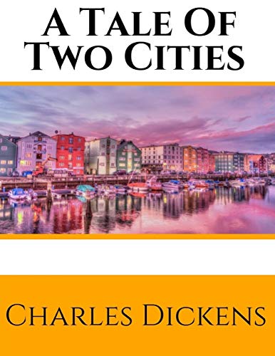 A Tale Of Two Cities: ( Annotated ) 100th Anniversary Collection. An ...