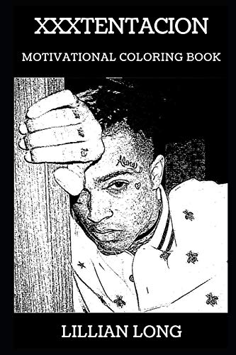 XXXTentacion Motivational Coloring Book by Lillian Long | Goodreads