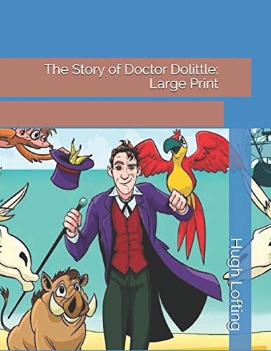 The Story of Doctor Dolittle: Large Print by Hugh Lofting | Goodreads
