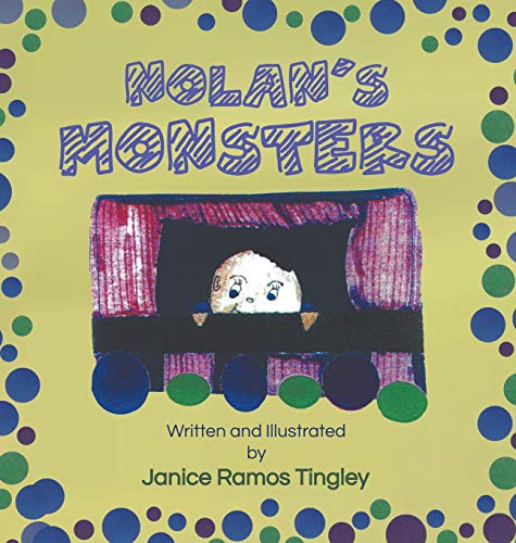 Nolan's Monsters by Janice Ramos Tingley | Goodreads