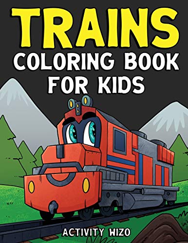 Trains Coloring Book For Kids: An Activity Book for Ages 4-8 by ...