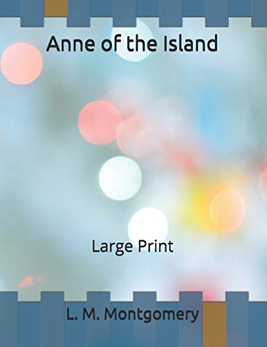 Anne of the Island by L.M. Montgomery | Goodreads
