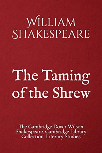 The Taming of the Shrew: The Cambridge Dover Wilson Shakespeare ...