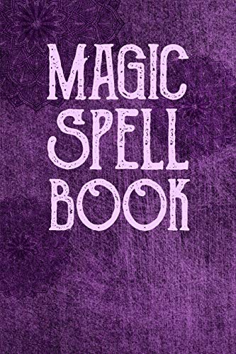 Magic Spell Book: Witchcraft Logbook Notebook Keep Track Of Your Ritual ...